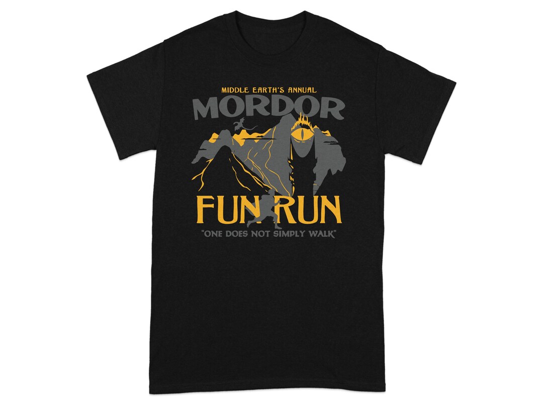 Mordor Fun Run T-shirt, Middle of Earth's Annual Run Tee, Adventure ...