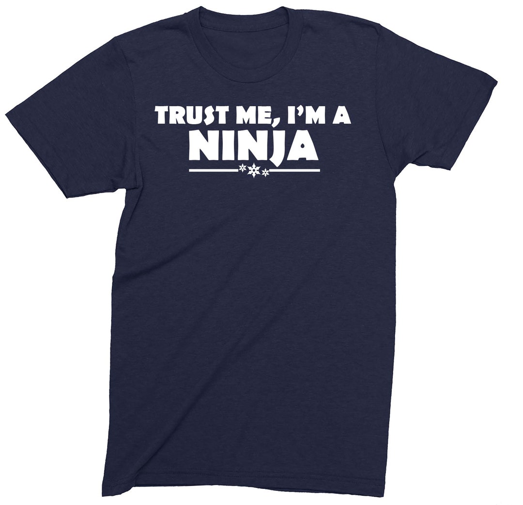 Trust Me I'm A Ninja Adults & Kids Funny T-shirt Men's Slogan Novelty T ...