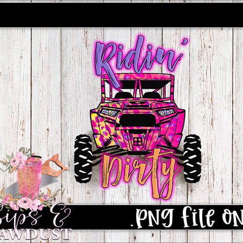 Riding Dirty Png Ridin Dirt Png Rzr Png Polaris - Etsy