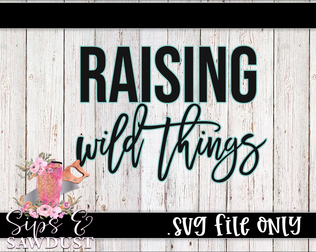 Raising Wild Things Svg - Etsy