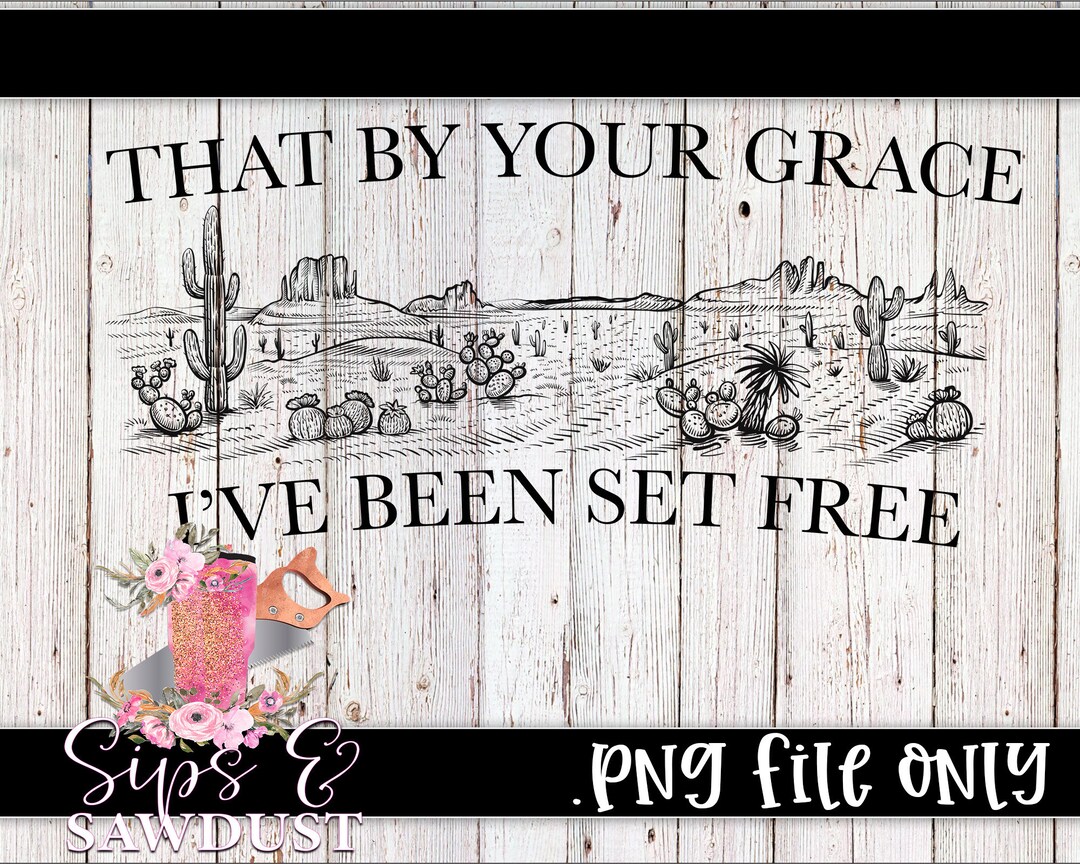 By Your Grace I've Been Set Free Png, Cojo Png, Cody Johnson - Etsy