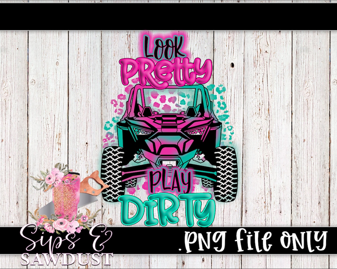 Rzr Pro Look Pretty Play Dirty Png - Etsy