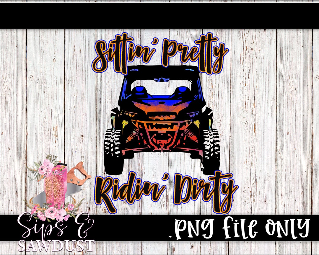 Polaris General Sittin Pretty Riding Dirty Digital File - Etsy