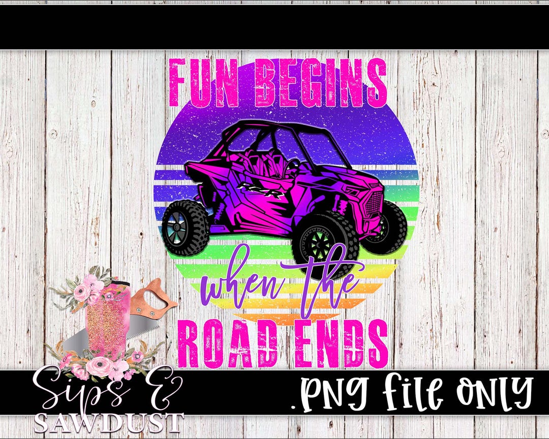 Rzr Fun Begins Where the Road Ends Png - Etsy