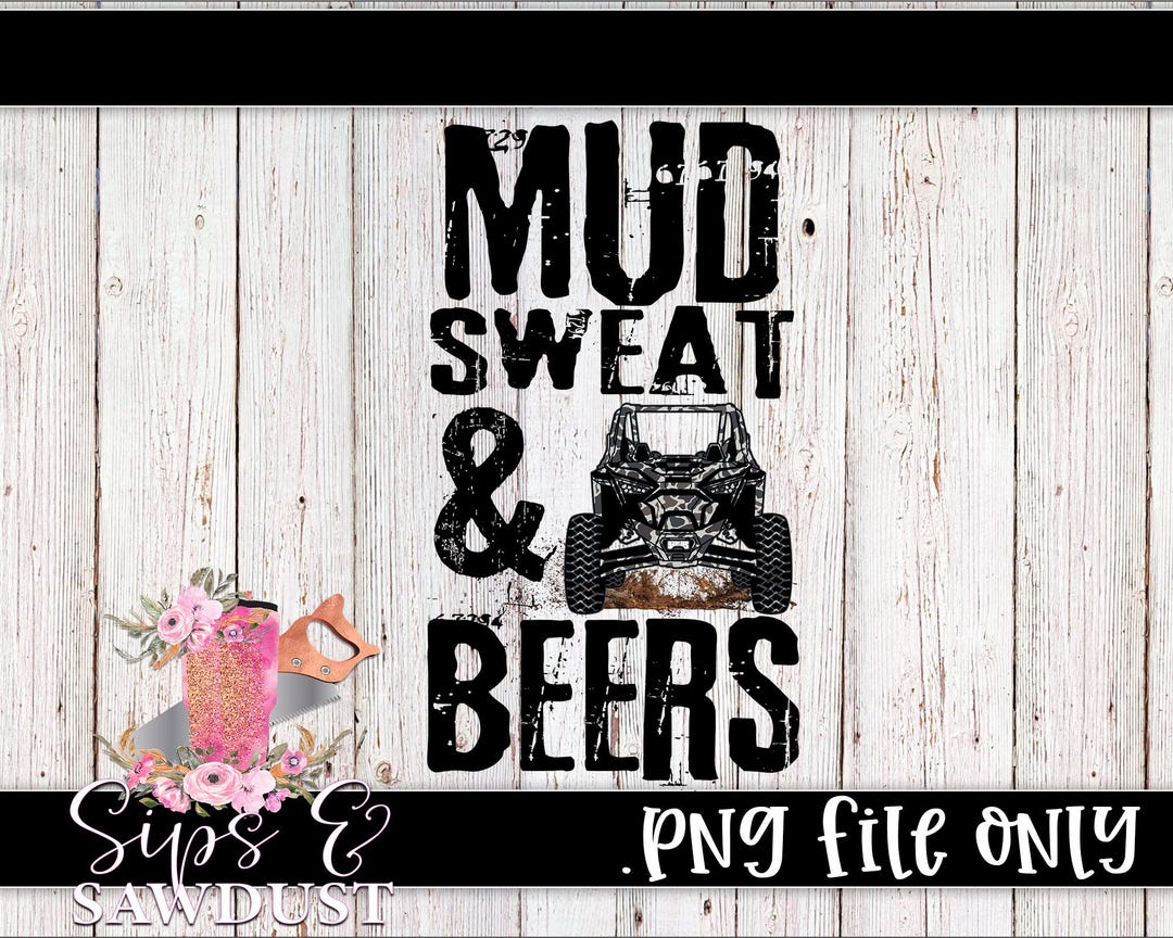 Rzr Pro Png Mud Sweat and Beers Png, Mud Riding - Etsy