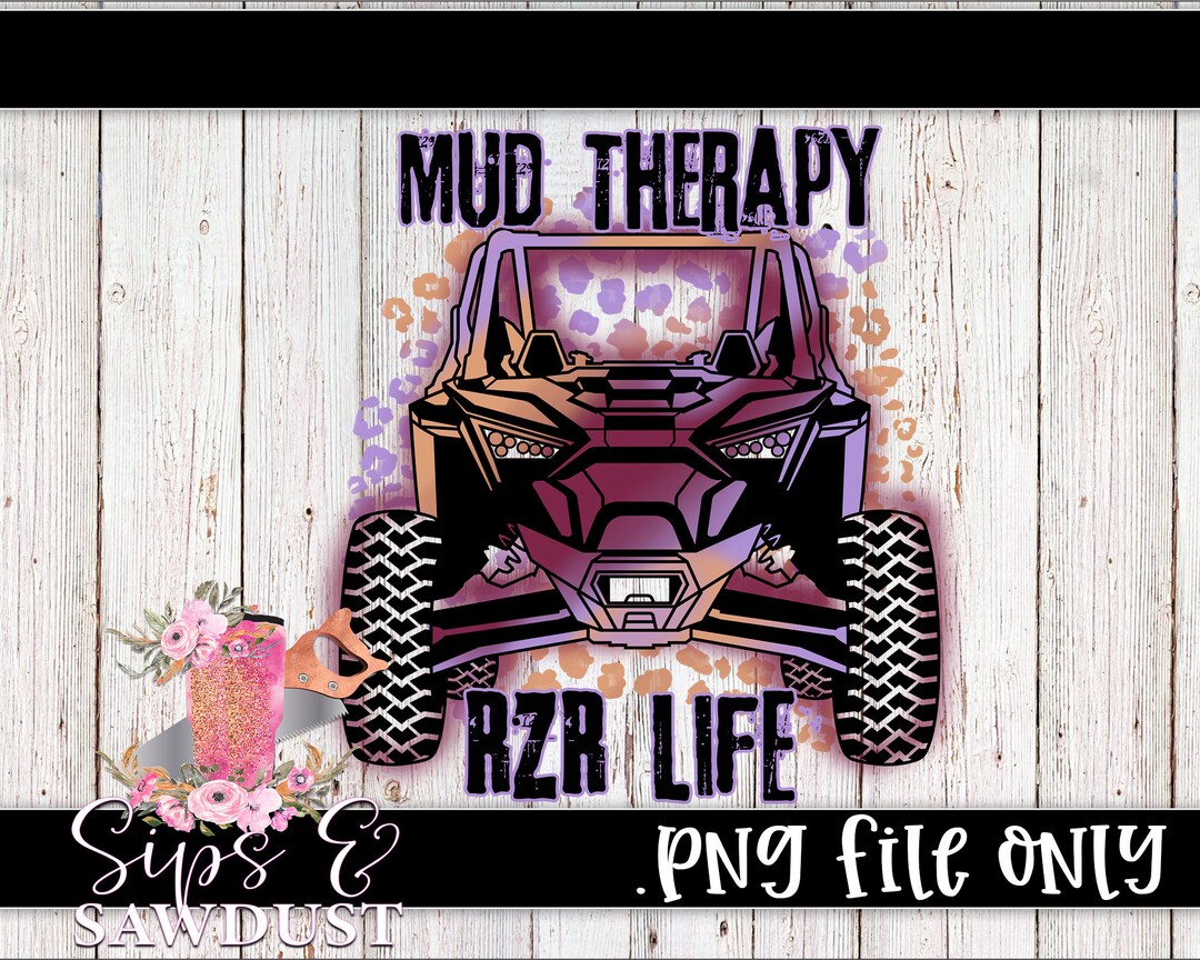 Mud Therapy, Rzr Life Png Rzr Pro Png - Etsy