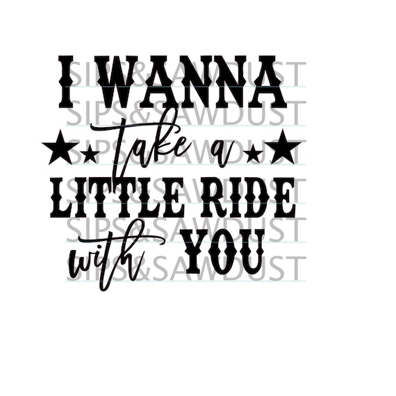 I Wanna Take a Little Ride With You SVG DIGITAL Download - Etsy