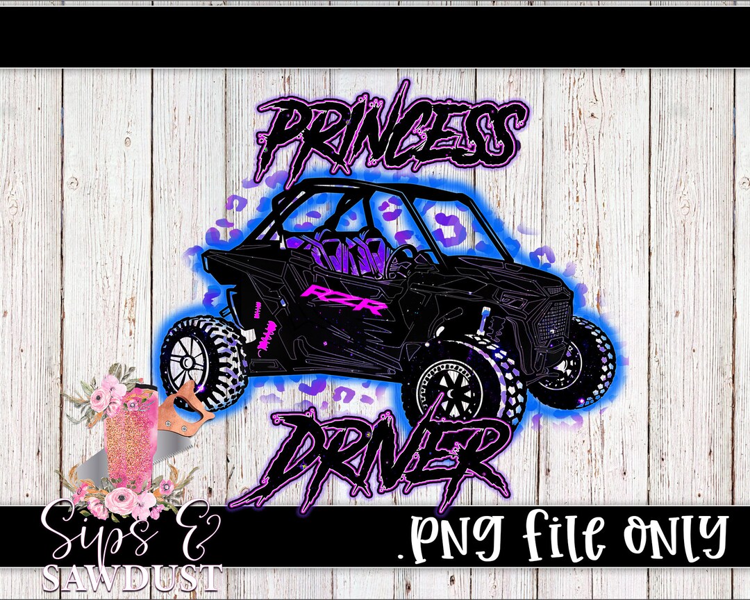 Princess Driver Rzr Digital File, Sublimation, Rzr Polaris - Etsy