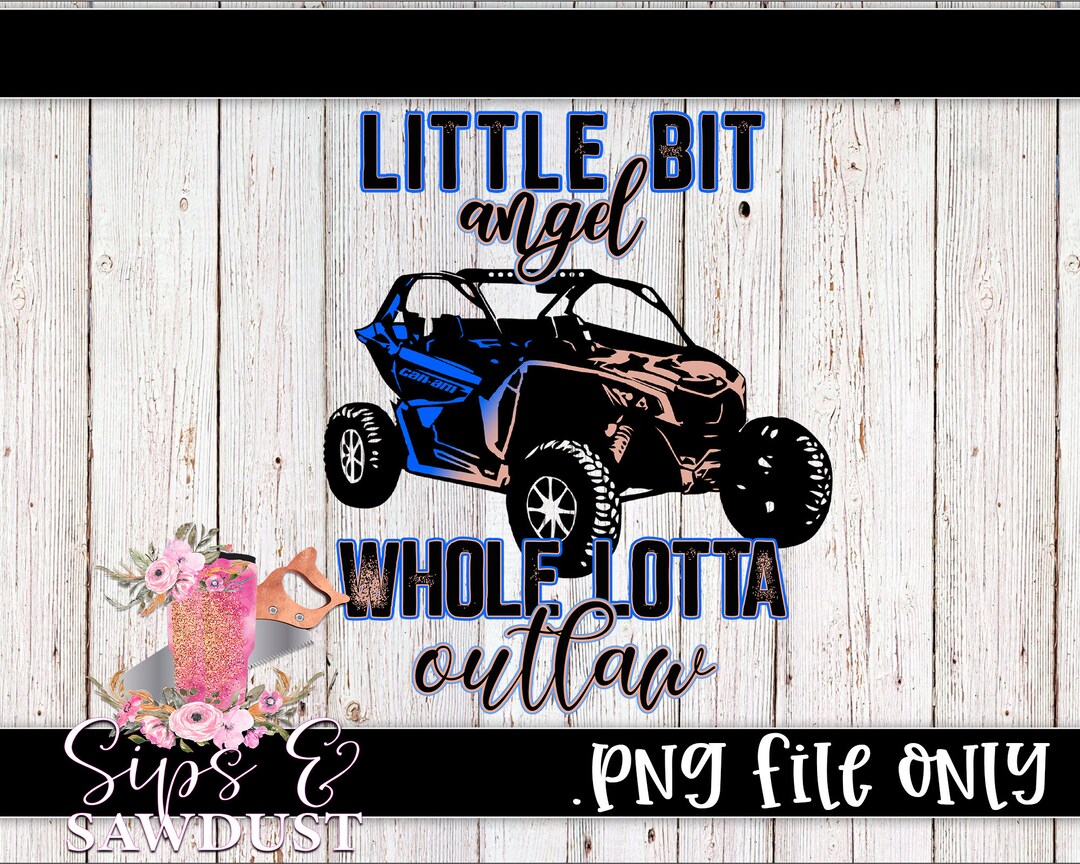 Canam Little Bit Angel, Whole Lotta Outlaw Png, Can Am Png - Etsy