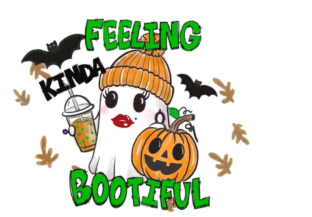 Feeling Kinda Bootiful PNG JPEG Sublimation Digital Download - Etsy