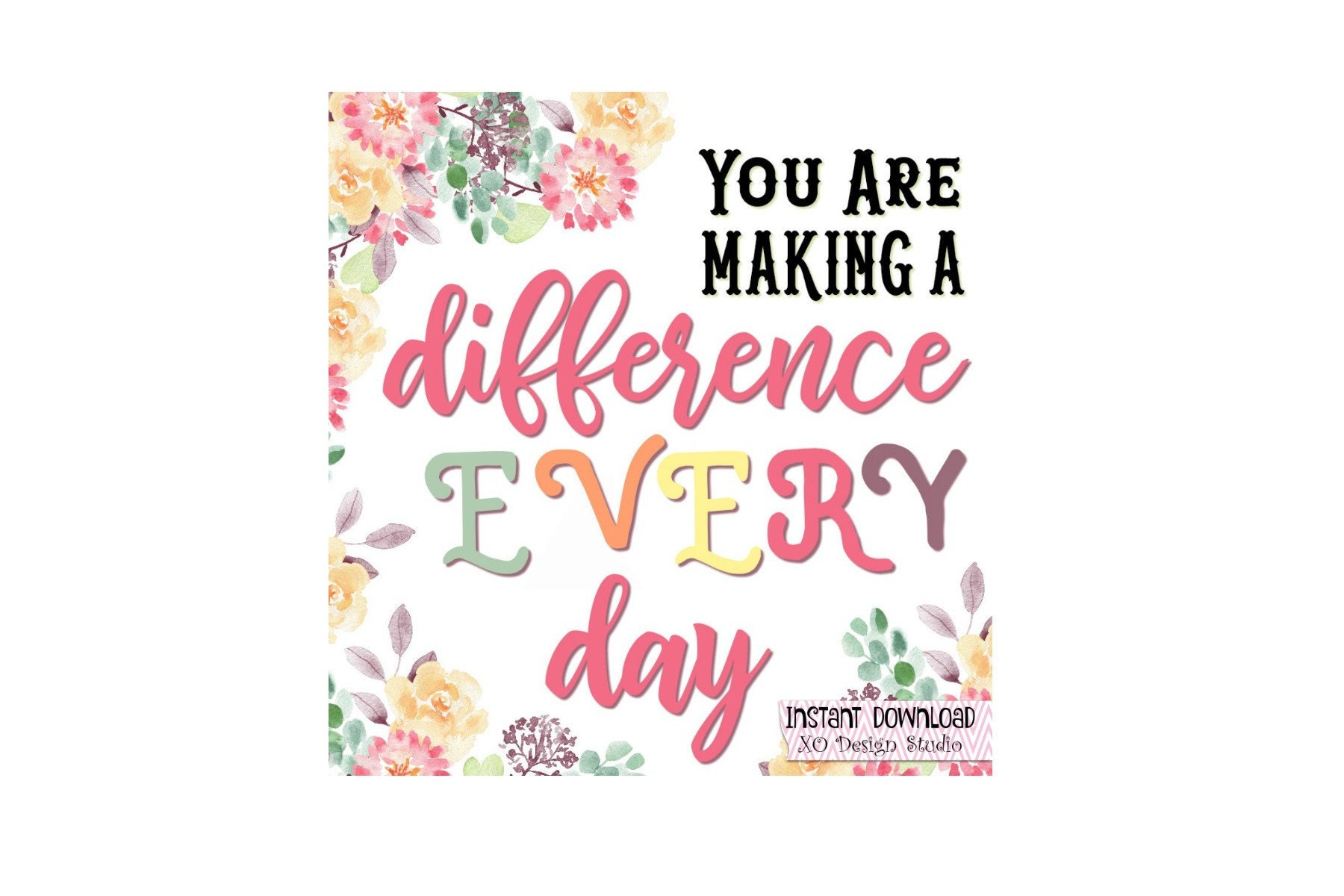 Printable Teacher Gift, Card or Art Print, 4x6 5x5 You Are Making A ...
