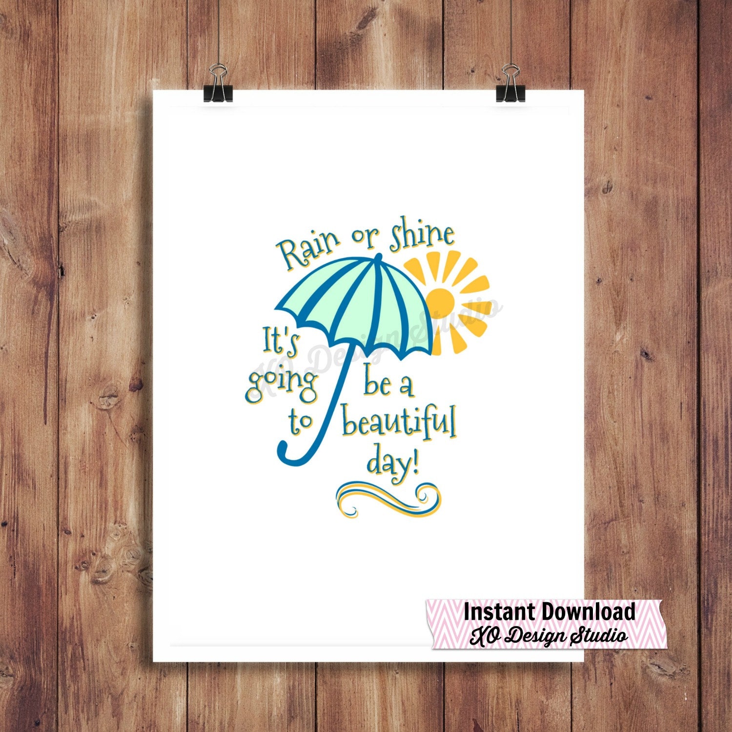 Inspirational Quote Rain or Shine...beautiful Day - Printable Wall Art ...