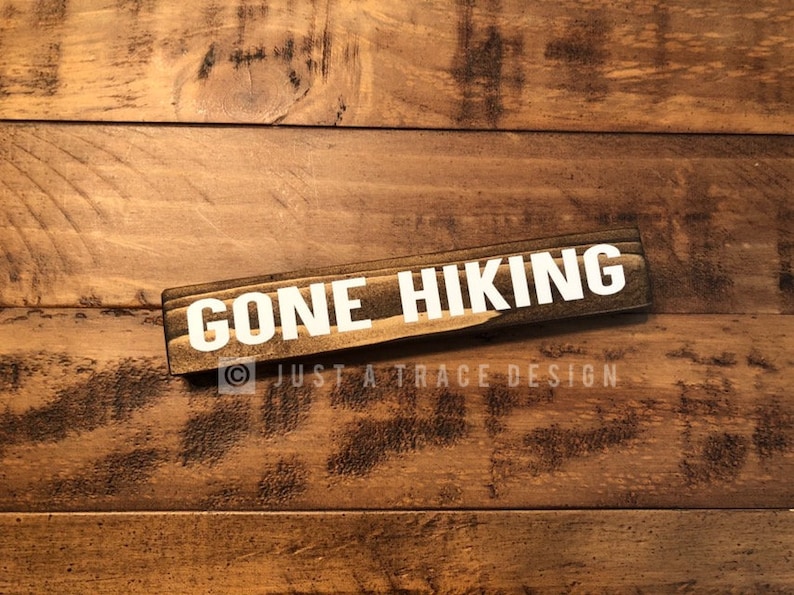 Gone Hiking Sign Custom Wooden Sign Hike Hiking Vinyl | Etsy