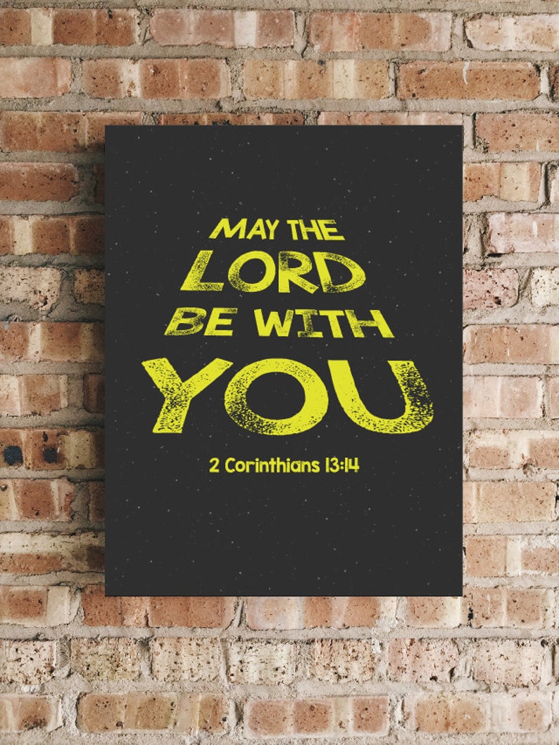 May the Lord Be With You - 2 Corinthians 13:14 - Star Wars - Bible ...