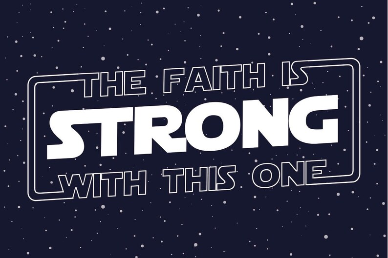 The Faith is Strong With This One - Etsy