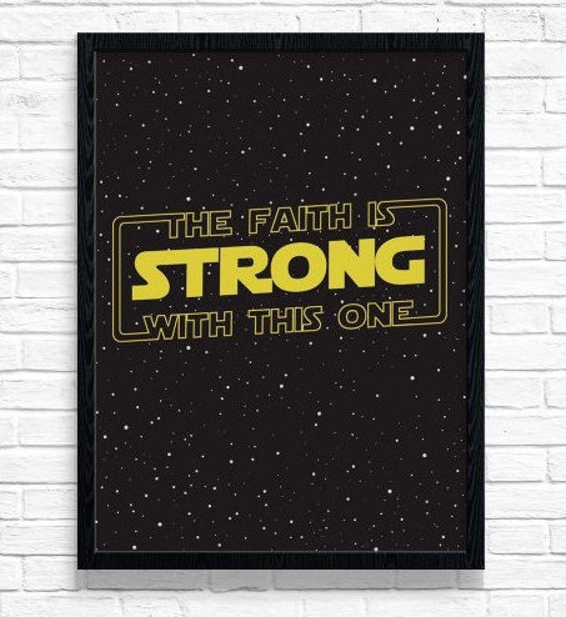 The Faith is Strong With This One Star Wars Wall Art Strong Faith the ...