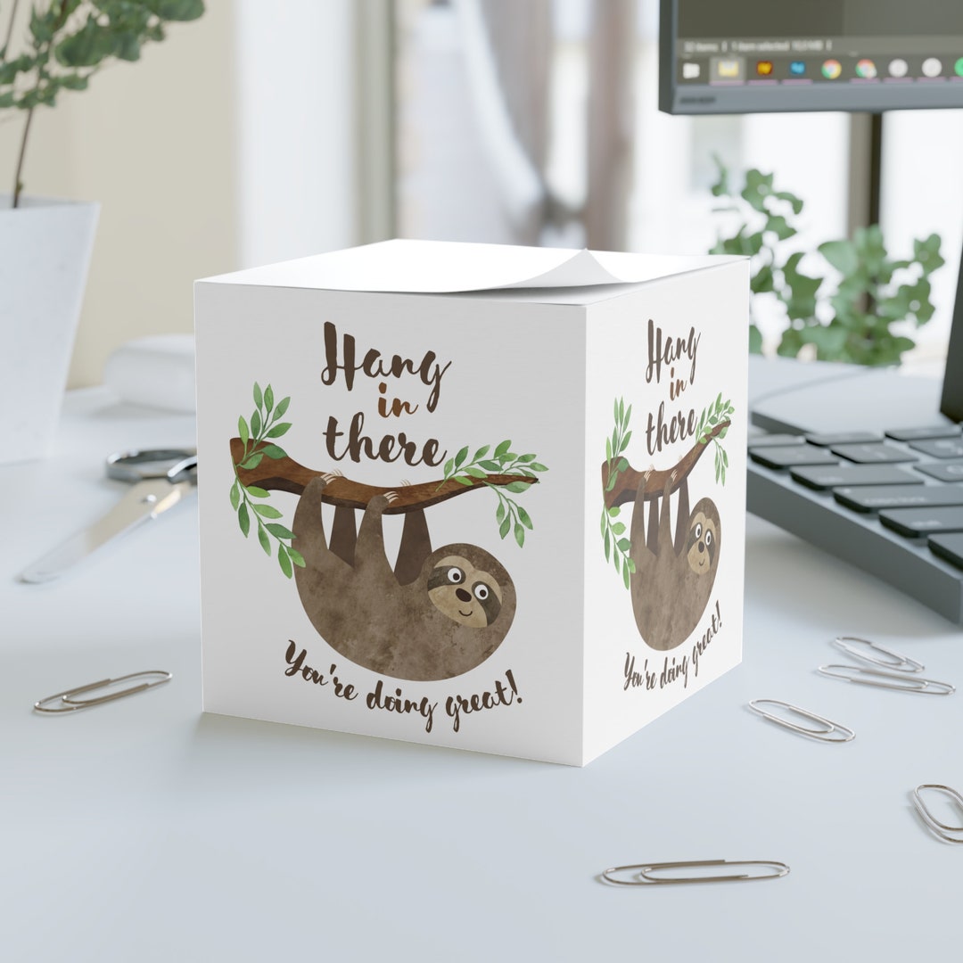 Hang in There You're Doing Great Sloth Sticky Notes Cute Desk Note Cube ...