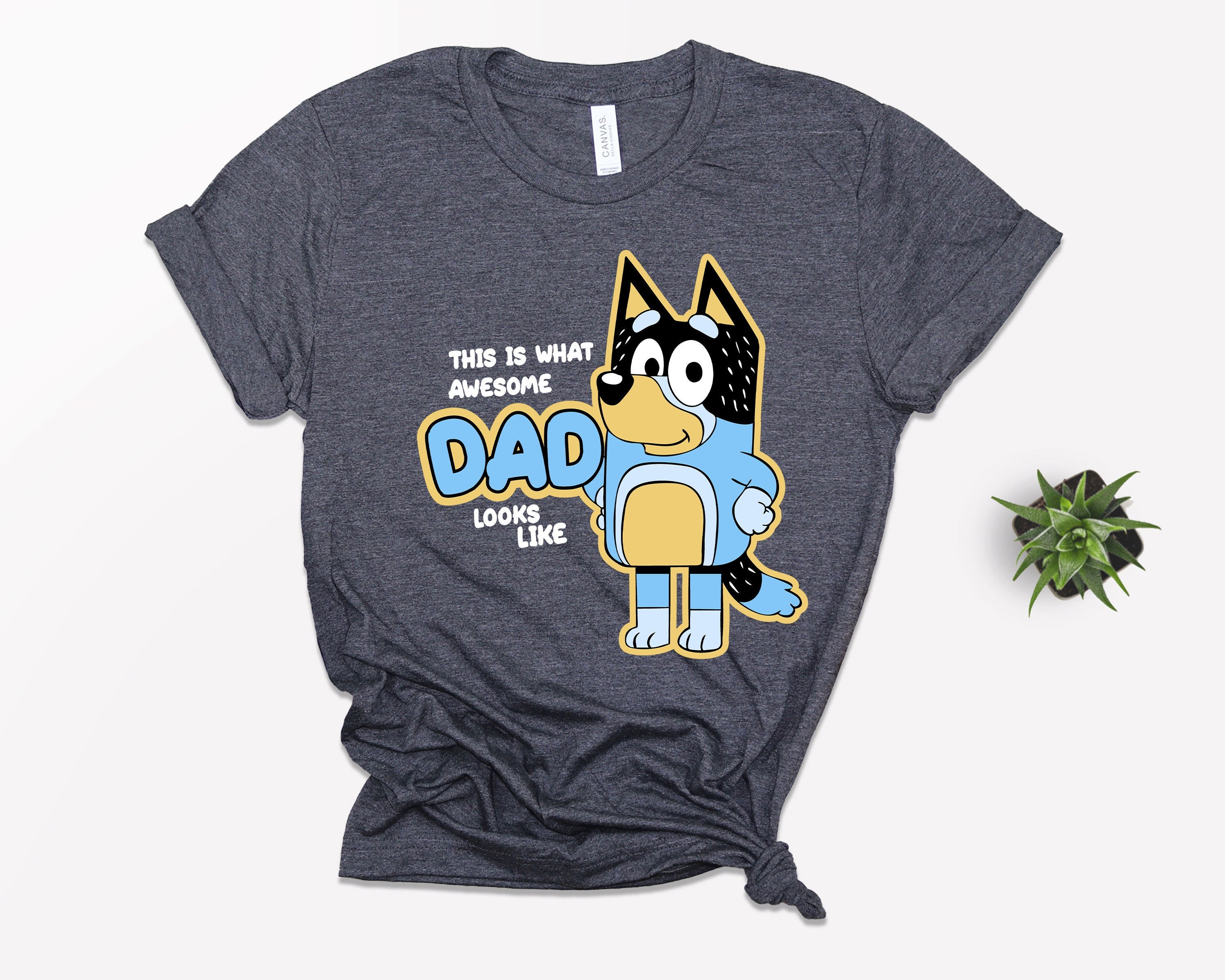 Bluey Dad Shirt, Bluey Shirt, Bluey Gifts for Dad, Bluey Bandit, This ...