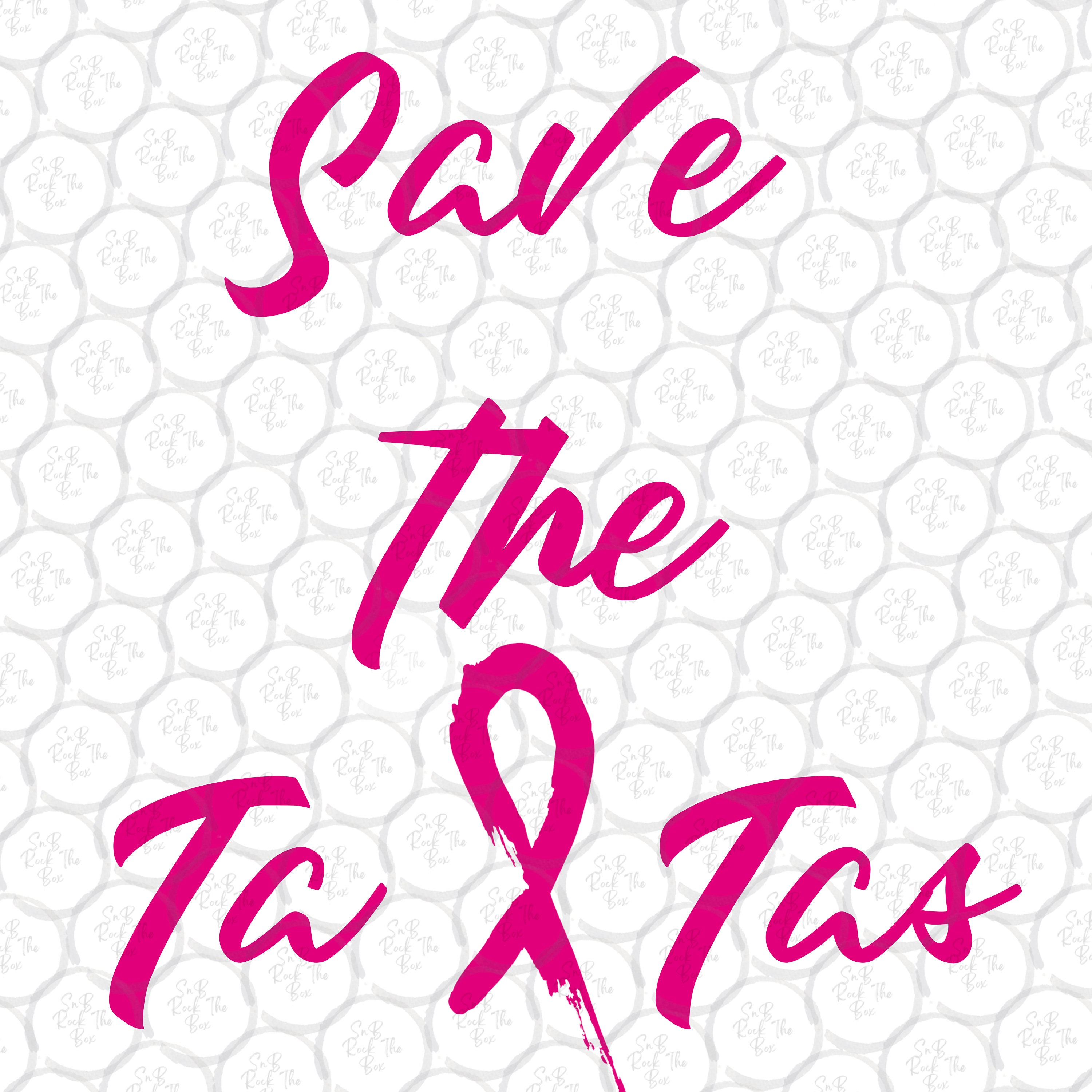 Save the Ta Tas; Breast Cancer; Breast Cancer Awareness; Breast Cancer ...