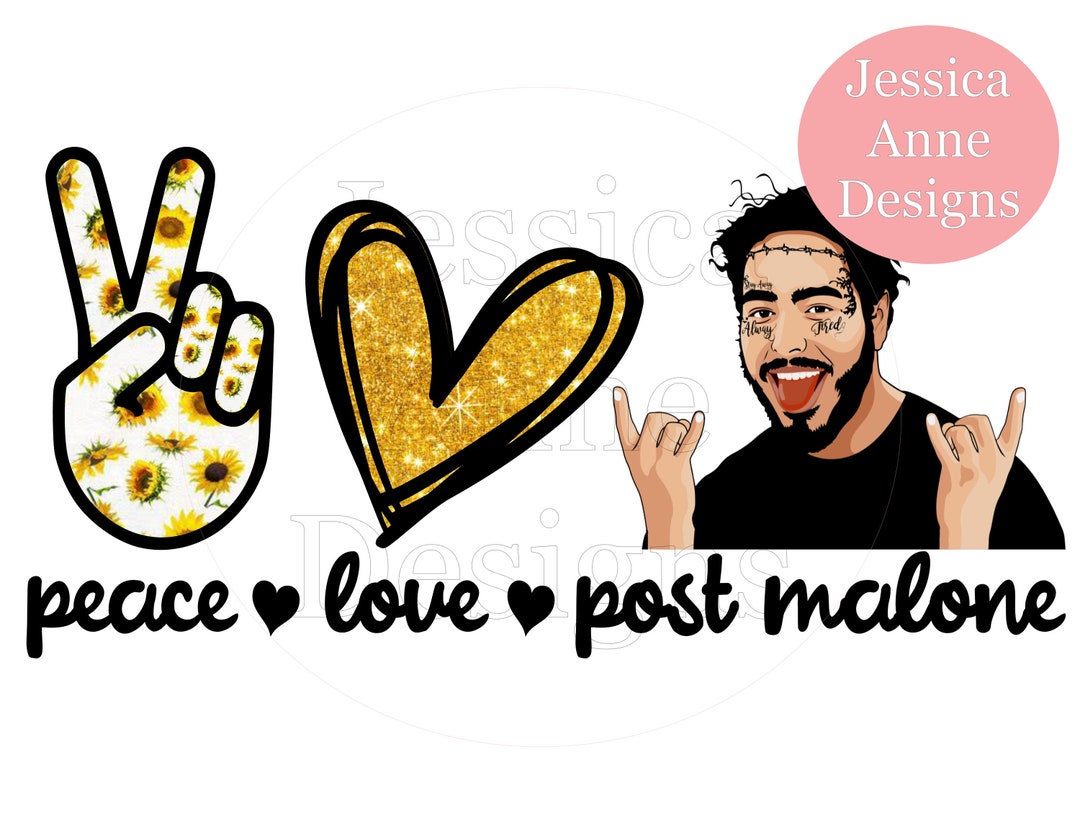 Peace Love Post Malone Sunflower PNG Sublimation Instant Digital ...