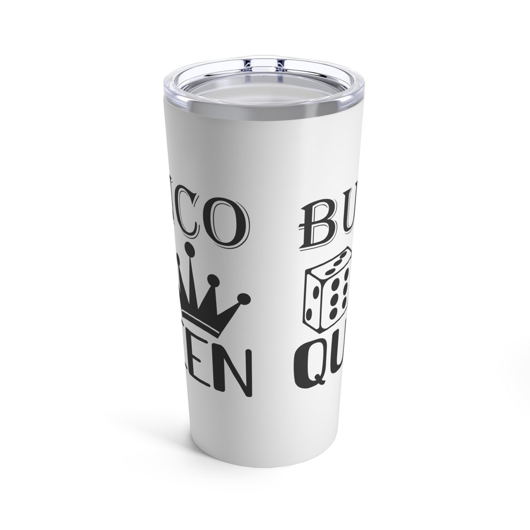 Bunco Queen Tumbler 20oz If You're a Bunco Queen Who Loves to Play This ...