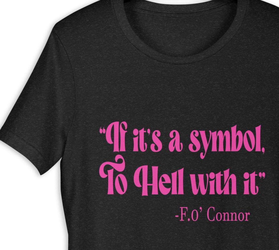 Hot Pink "if It's a Symbol, to Hell With It" F.o' Connor Johnathan ...