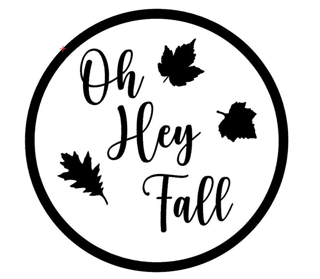 Oh Hey Fall SVG PNG DXF File - Etsy