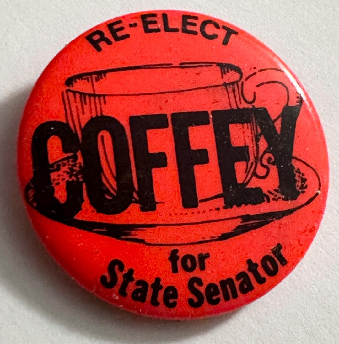 Vintage 1976 Max E. COFFEY for State Senator Pinback Political Pin ...