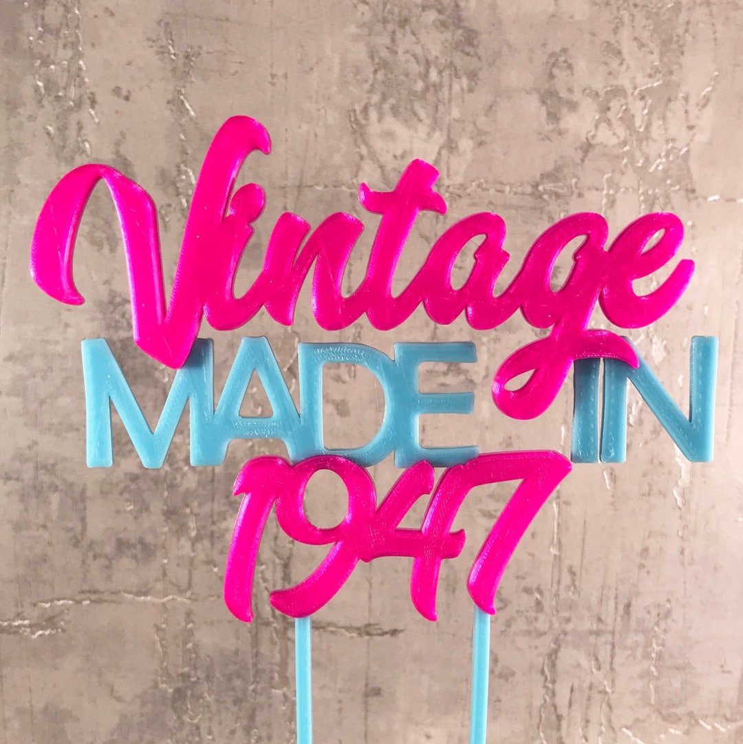 Vintage Made in 1947 - Birthday Cake Topper - 70th/18th/21st/30th/40th ...