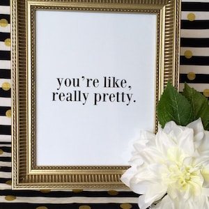 You're Like Really Pretty - Art Print - Wall Decor - Mean Girls - Quote ...