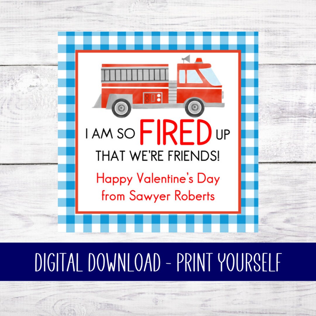 Printable Valentine Tag Fired up Fire Truck Boy Red and Blue Edit and ...