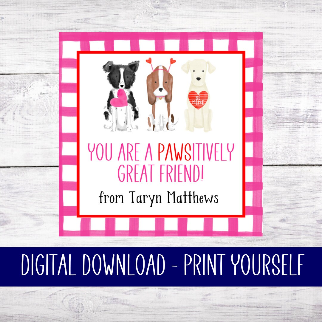 Printable Valentine Tag Dogs Pawsitively Great Friend Pink and Red Girl ...