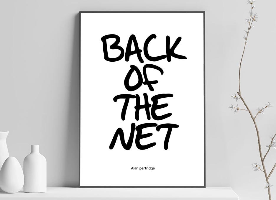 Alan Partridge Quote Print – "back of the Net" Wall Art | Funny British ...