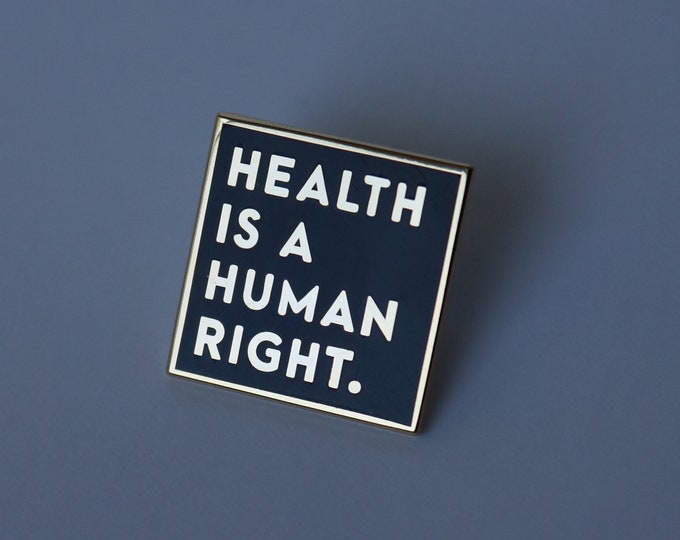Health is a Human Right Hard Enamel Pin | Label Pin | Public Health Pin ...