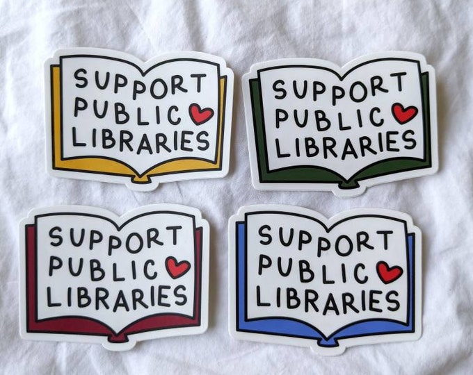 Support Public Libraries Sticker / Librarian / Teacher / Education ...
