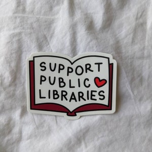 Support Public Libraries Sticker / Librarian / Teacher / Education ...