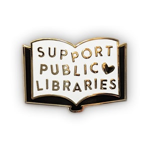 Support Public Libraries Hard Enamel Pin | Lapel Pin | Bookish Pin ...