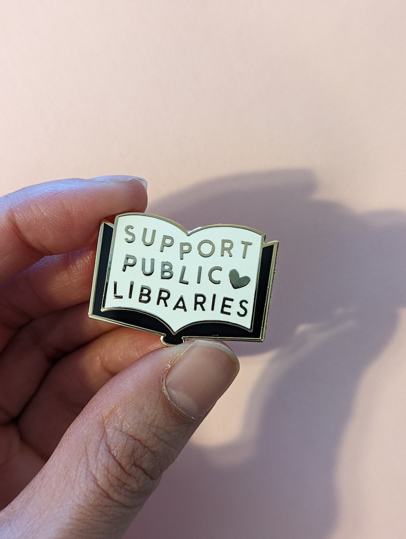 Support Public Libraries Hard Enamel Pin Lapel Pin Bookish | Etsy