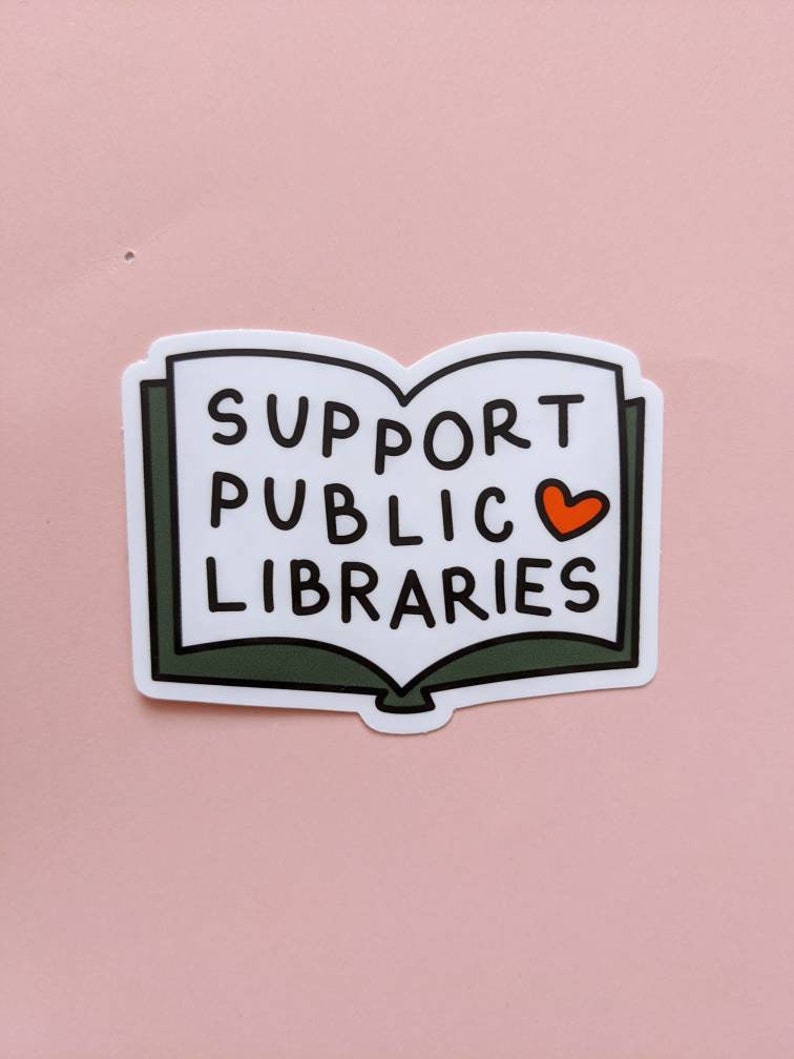 Support Public Libraries Sticker / Librarian / Teacher / | Etsy