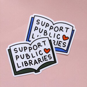 Support Public Libraries Sticker / Librarian / Teacher / Education ...