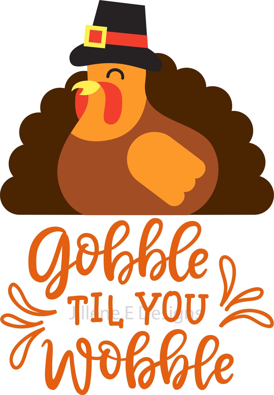 Gobble Til You Wobble Turkey Clipart, Thanksgiving Clipart ...
