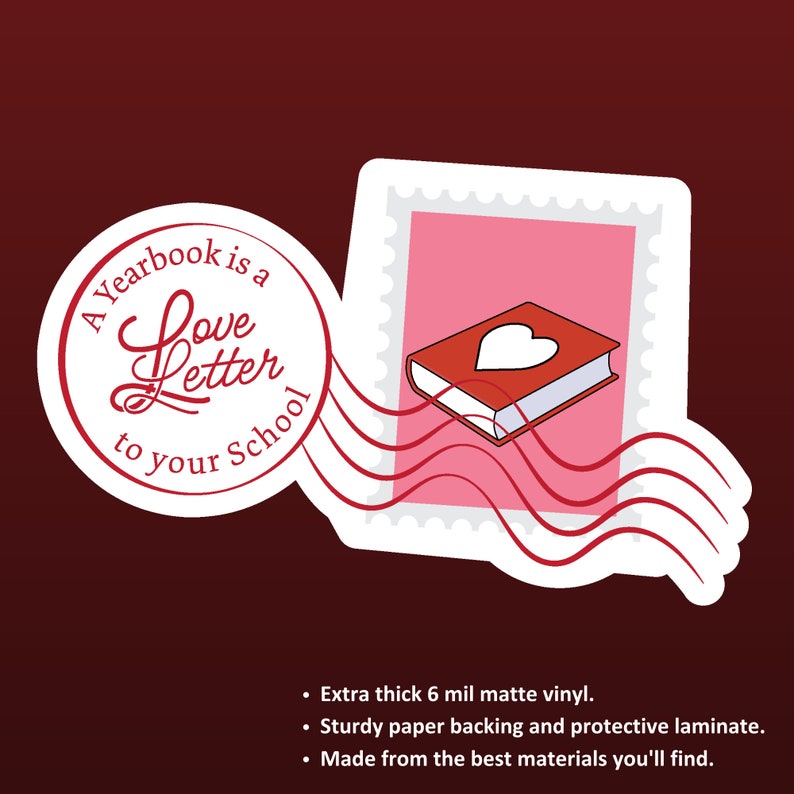 Yearbook Sticker - A Yearbook is a Love Letter to Your School - High ...