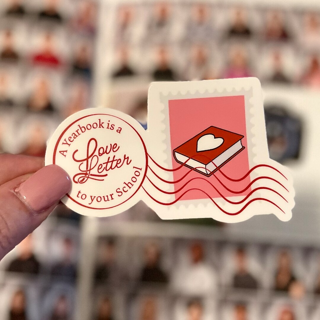 Yearbook Sticker - A Yearbook is a Love Letter to Your School - High ...
