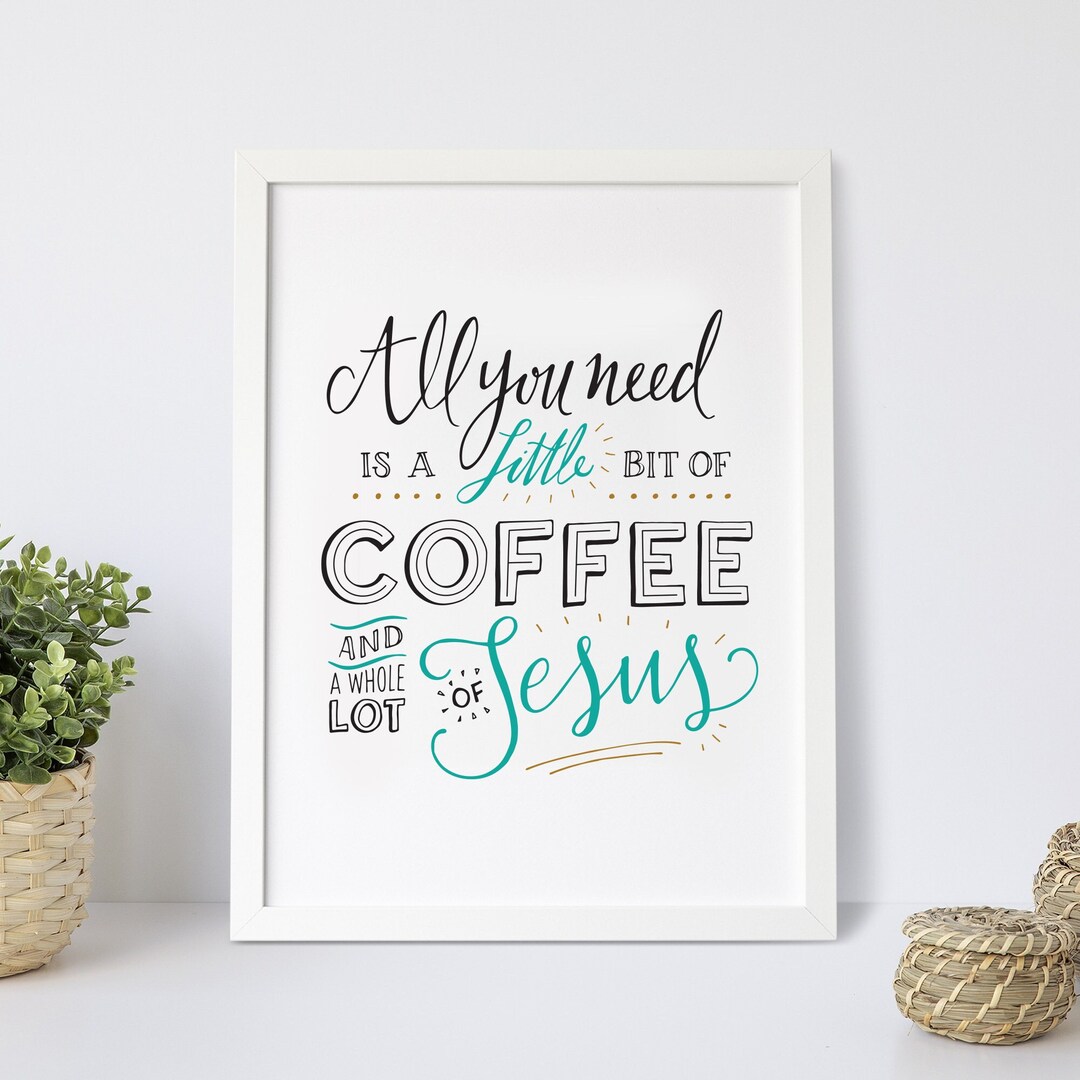 Coffee and Jesus Quote Art Print, Hand Lettered Design, Color or Black ...
