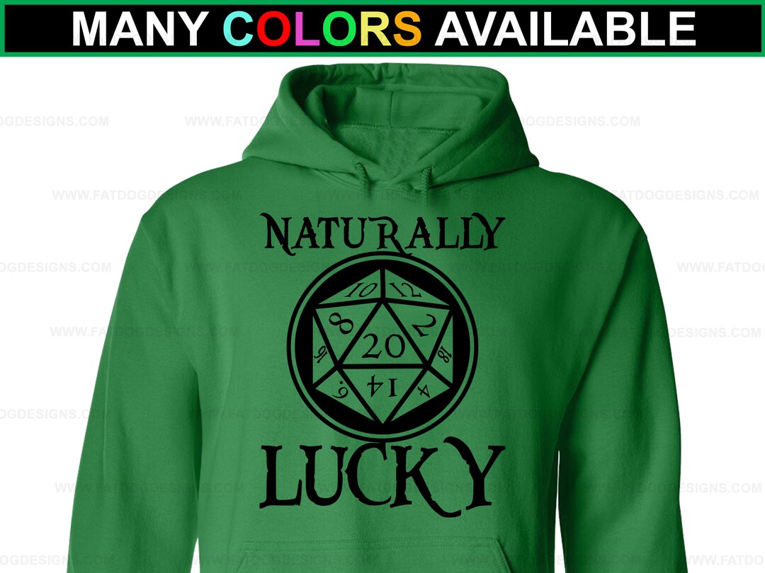 Naturally Lucky Dnd D20 Custom Hoodie ( S-5XL) Gamer Gift, D&D Hoodie ...