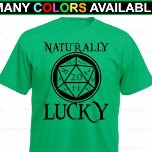 Naturally Lucky Dnd D20 Custom T-shirt (S-5XL) Gamer Gift, D&D Tee, RPG ...