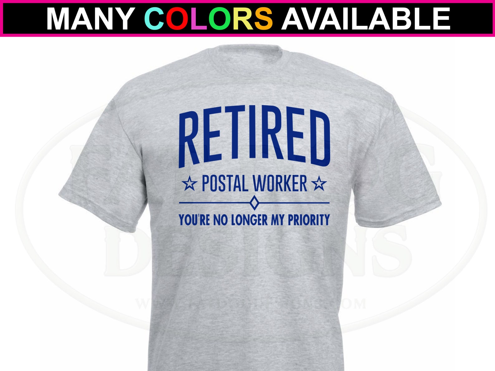 Retired Postal Worker You're No Longer My Priority Custom Short-sleeve ...
