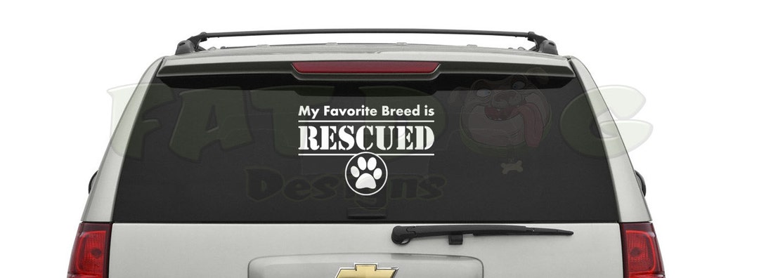 My Favorite Breed is RESCUED Vinyl Removable Decal for Car, Pet Rescue ...