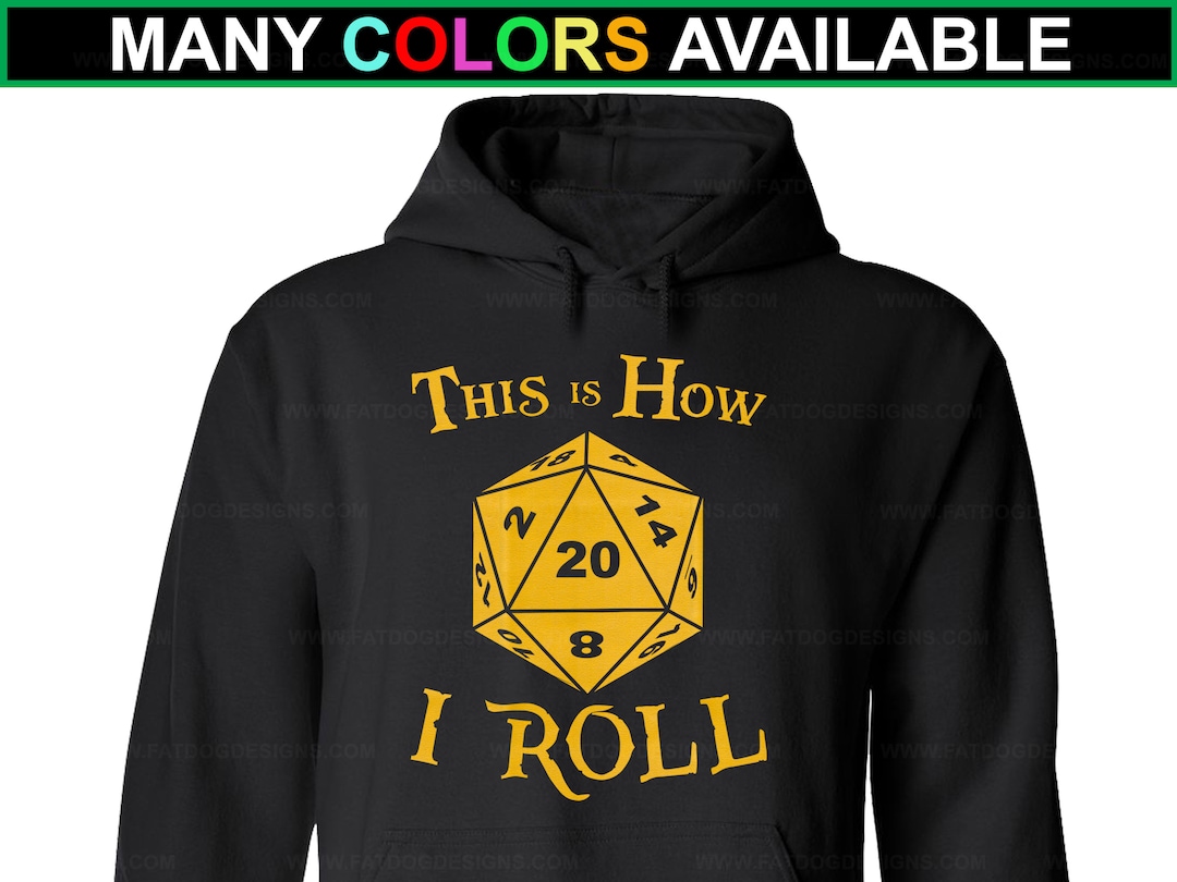 This is How I Roll Hoodie ( S-5XL) Gamer Gift, D&D Hoodie, RPG Hoodie ...