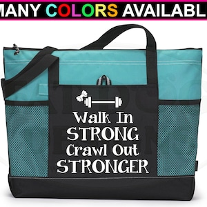 Walk in Strong Crawl Out Stronger Custom Zippered Tote - Gym Bag, Yoga ...